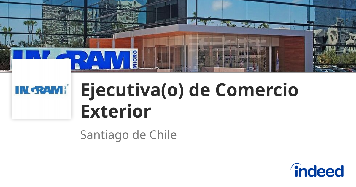 Ejecutiva(o) de Comercio Exterior - Santiago de Chile, Región ...