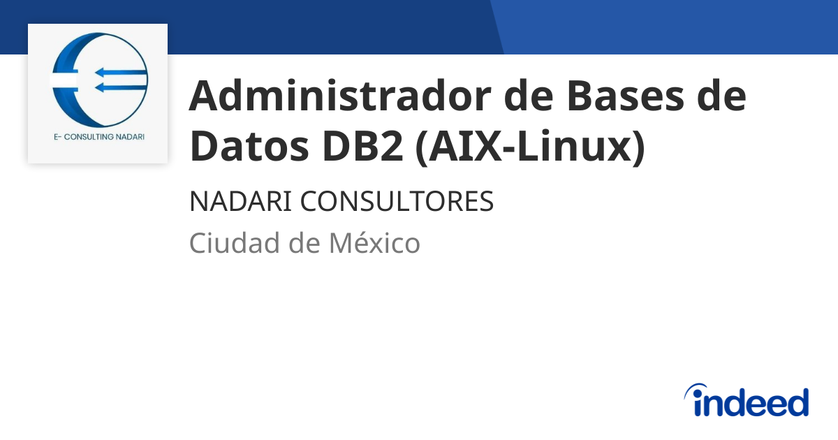 Administrador de Bases de Datos DB2 (AIX-Linux) - Ciudad de México, CDMX - Indeed.com