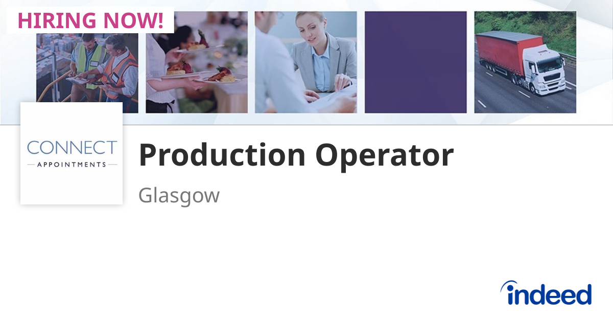 Production Operator - Glasgow - Indeed.com
