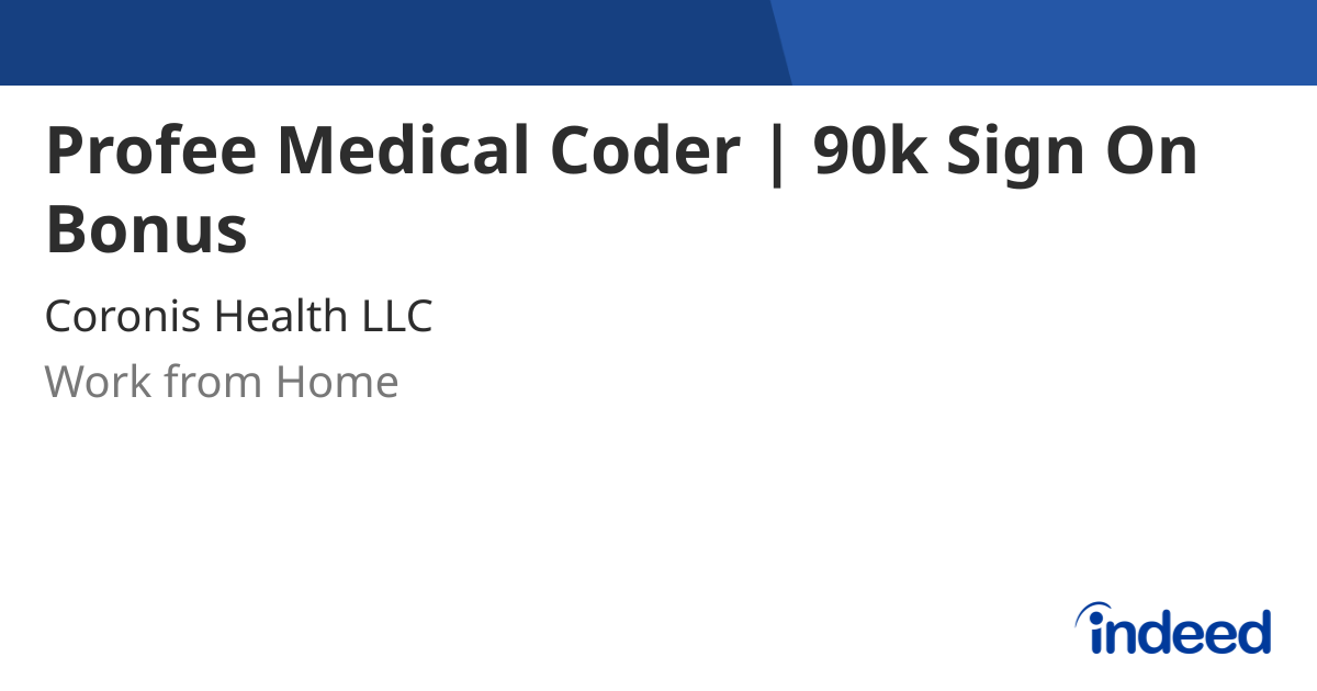 Outpatient Medical Coder w/ 70k Sign On Bonus - Work from Home - Indeed.com