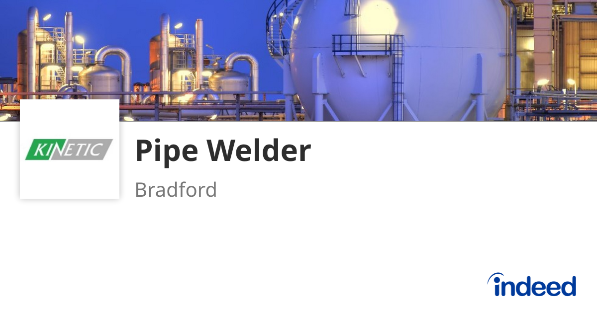 Pipe Welder - Bradford - Indeed.com
