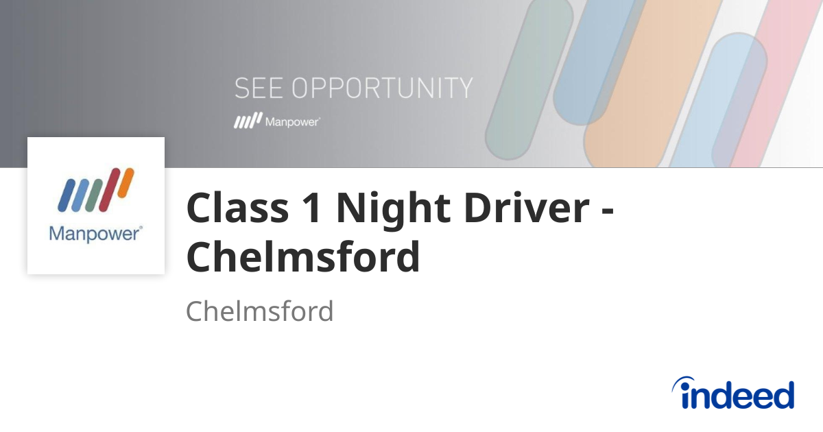 Class 1 Night Driver - Chelmsford - Chelmsford CM1 1HQ - Indeed.com