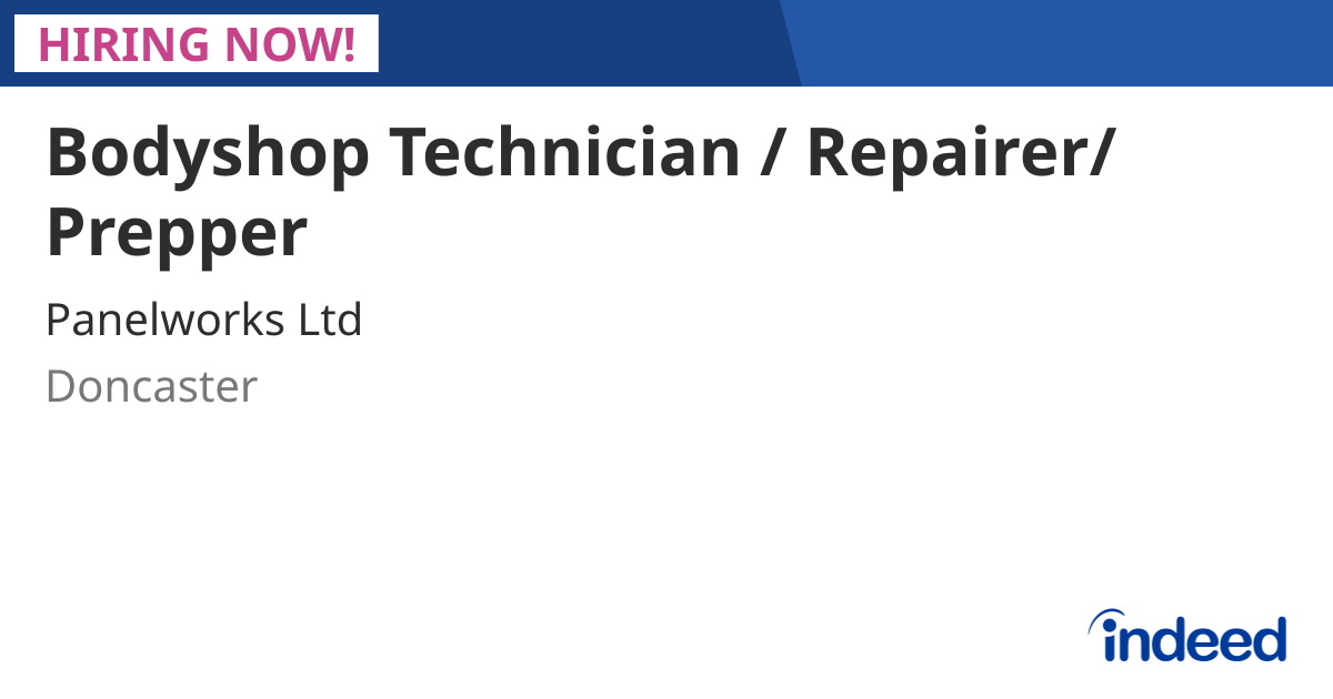 Bodyshop Technician / Repairer/ Prepper - Doncaster DN10 6DG - Indeed.com
