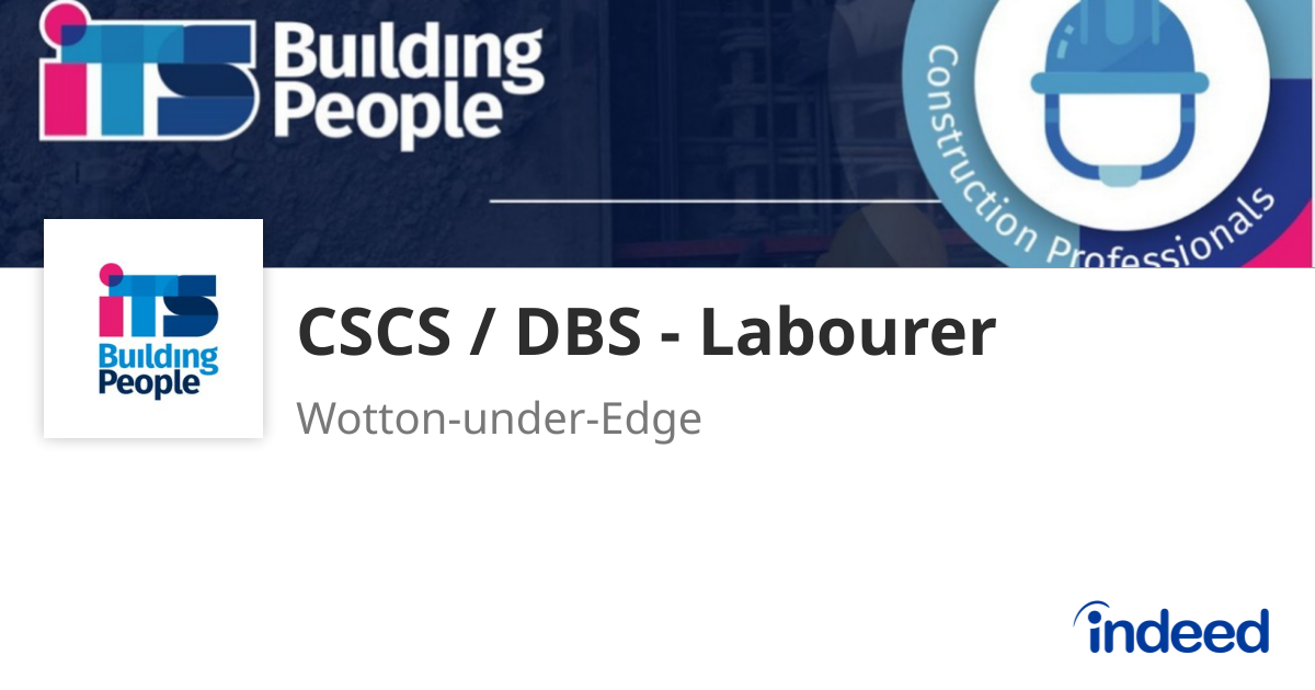 CSCS / DBS - Labourer - Wotton-under-Edge - Indeed.com