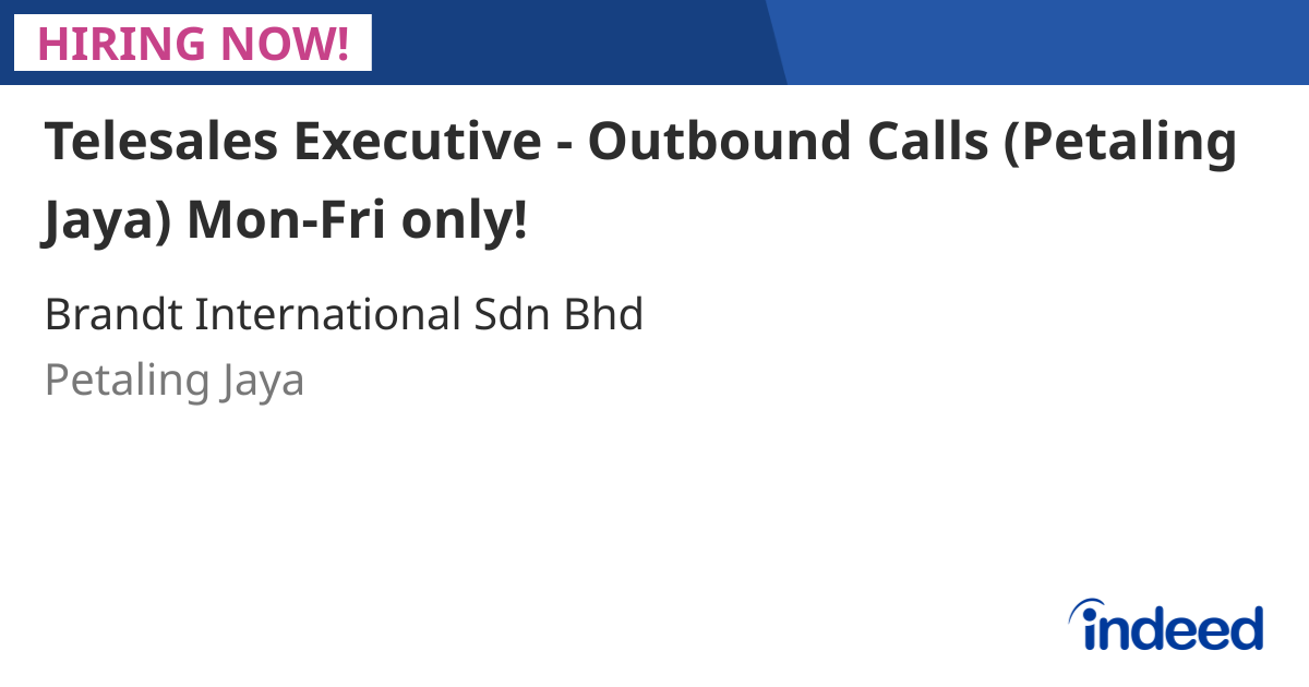 Telesales Executive - Outbound Insurance (Petaling Jaya) Mon-Fri only ...