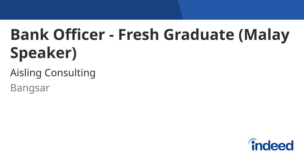 Bank Officer - Fresh Graduate (Malay Speaker) - Bangsar - Indeed.com