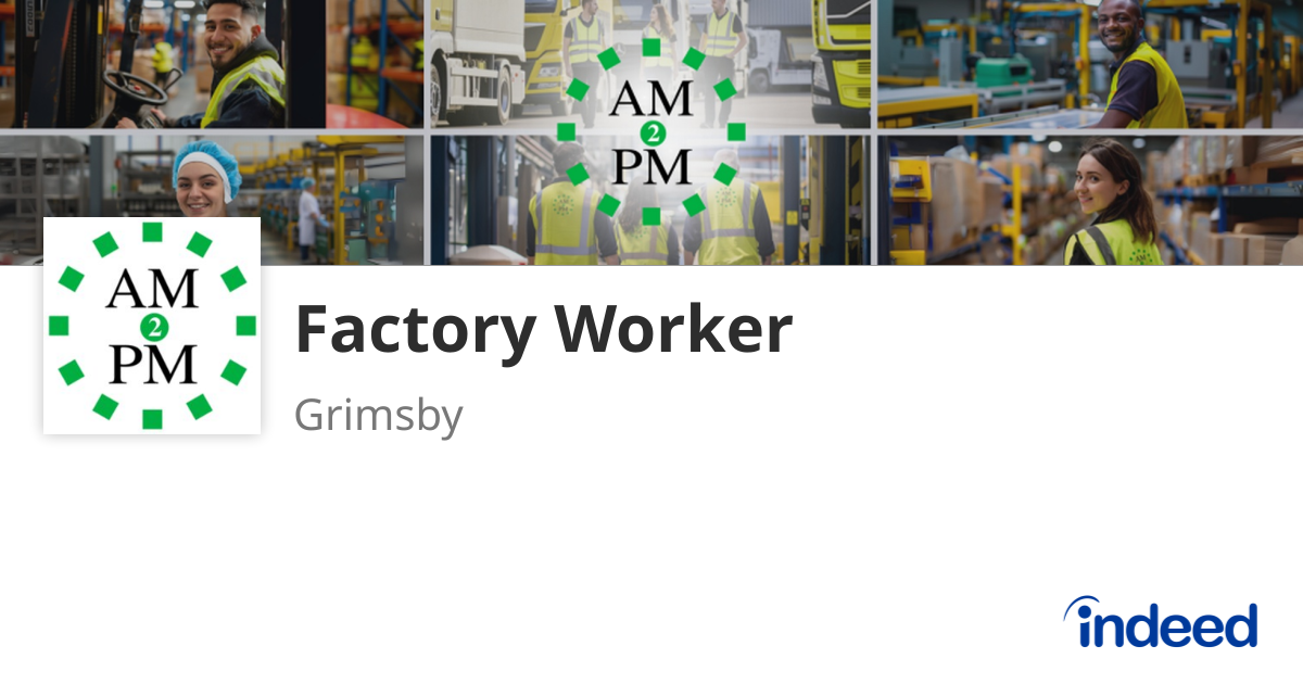 Factory Worker - Grimsby - Indeed.com
