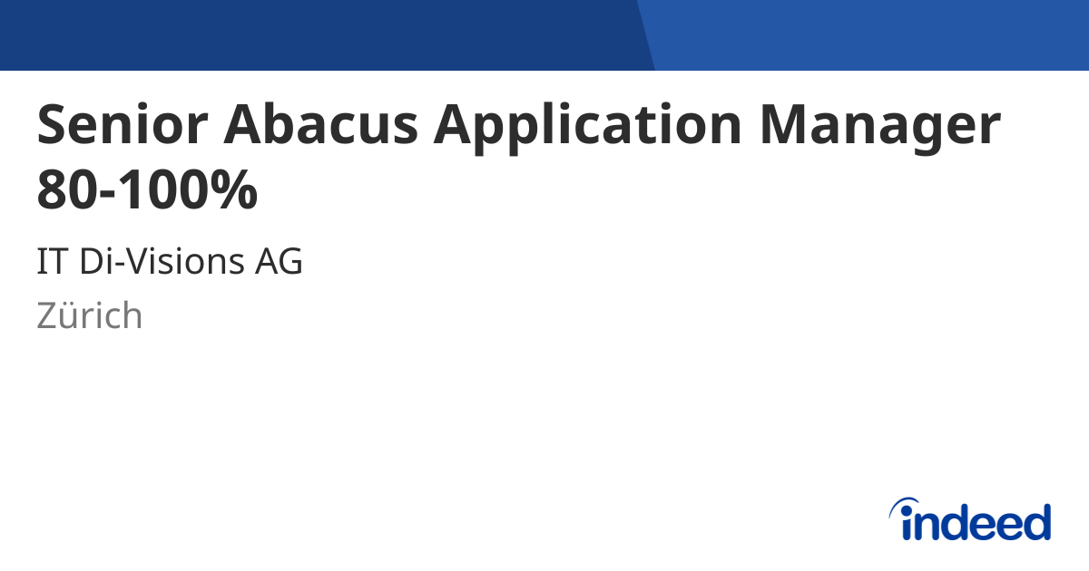 Senior Abacus Application Manager 80-100% - Zürich, ZH - Indeed.com
