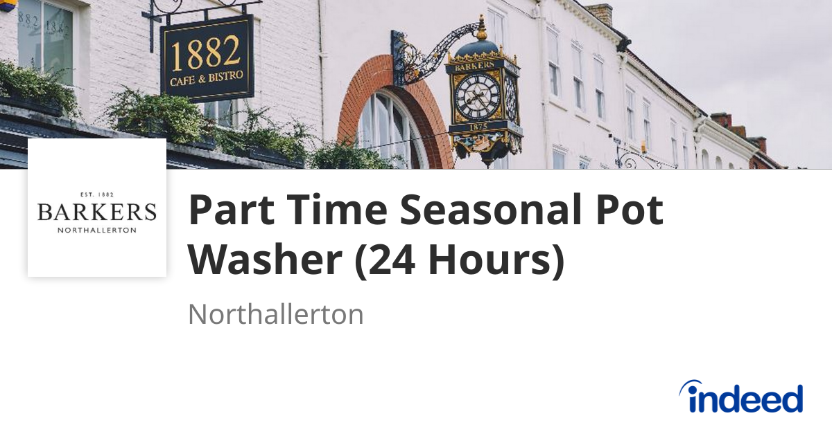 Part Time Seasonal Pot Washer (24 Hours) - Northallerton - Indeed.com
