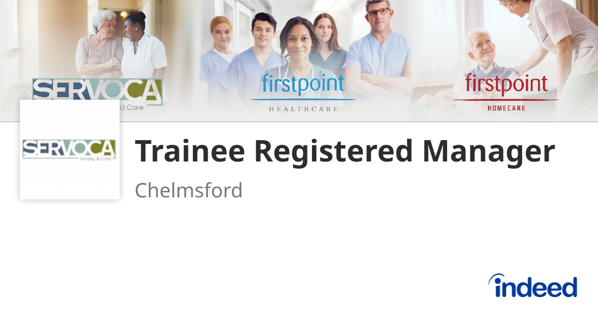 Trainee Registered Manager - Chelmsford - Indeed.com