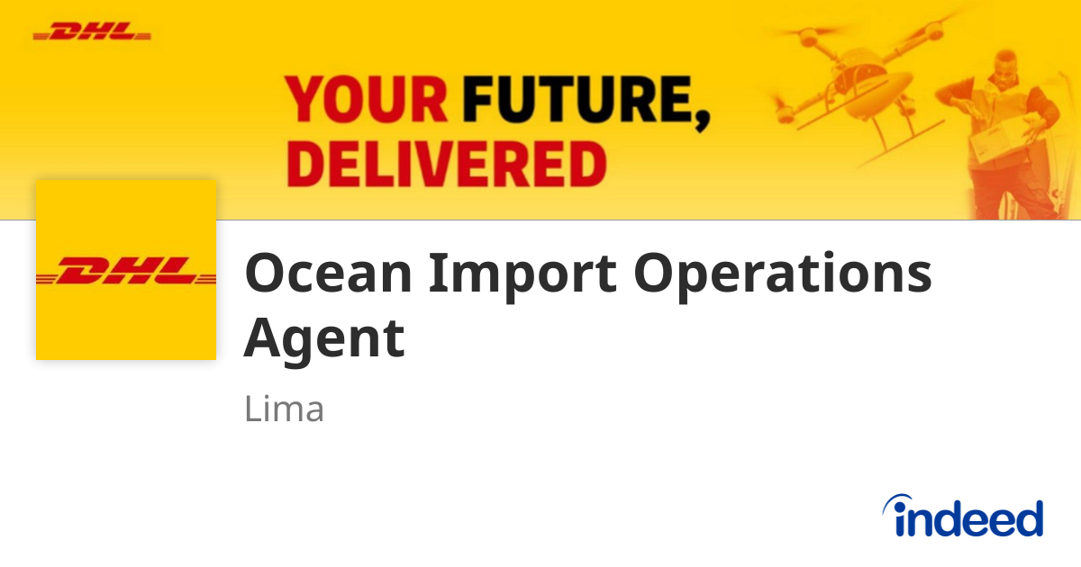 Ocean Import Operations Agent - Lima, Lima - Indeed.com