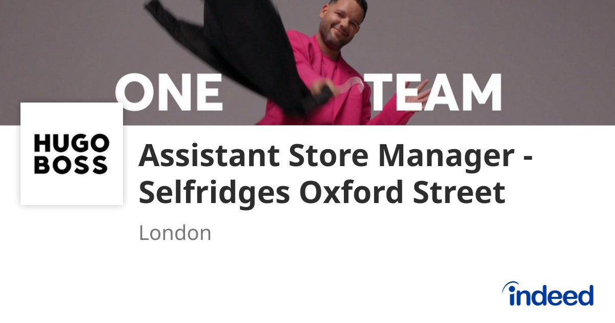 Assistant Store Manager - Selfridges Oxford Street - London - Indeed.com