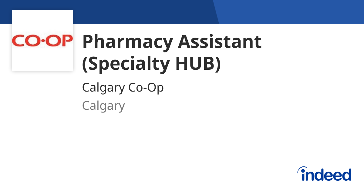 Pharmacy Assistant (Specialty HUB) - Calgary, AB - Indeed.com