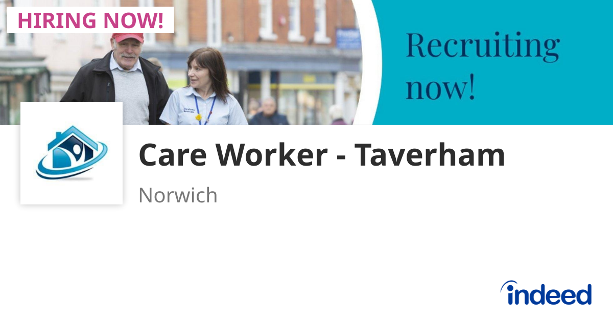 Care Worker - Taverham - Norwich NR8 - Indeed.com