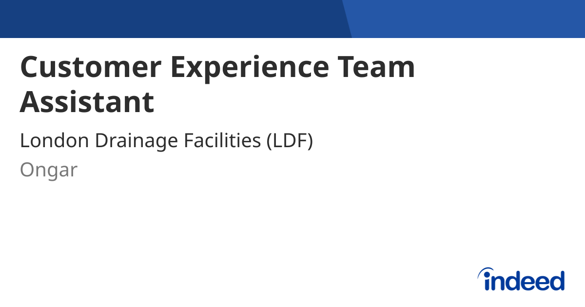 Customer Experience Team Assistant - Ongar CM5 - Indeed.com