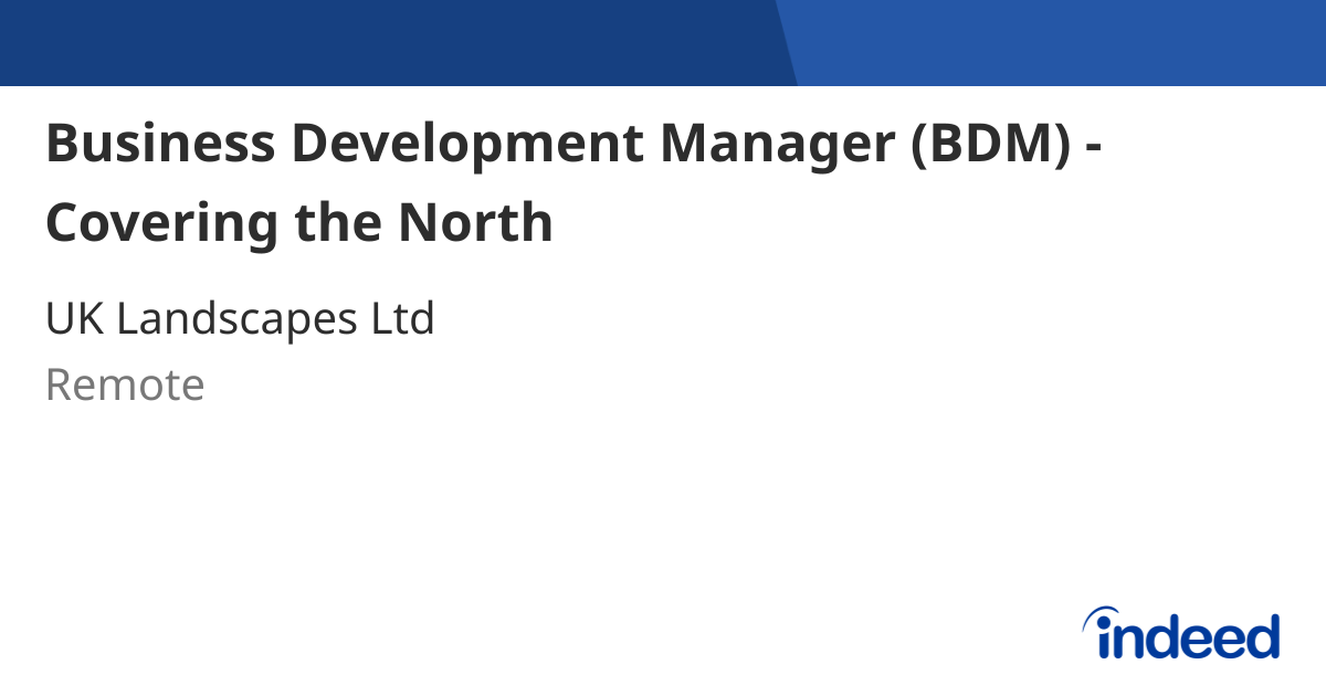 Business Development Manager (BDM) - Covering the North - Remote ...