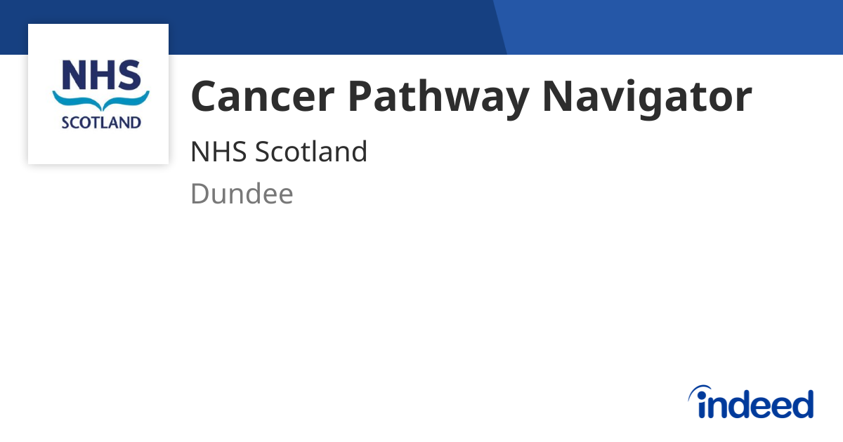 Cancer Pathway Navigator - Dundee DD2 1UB - Indeed.com