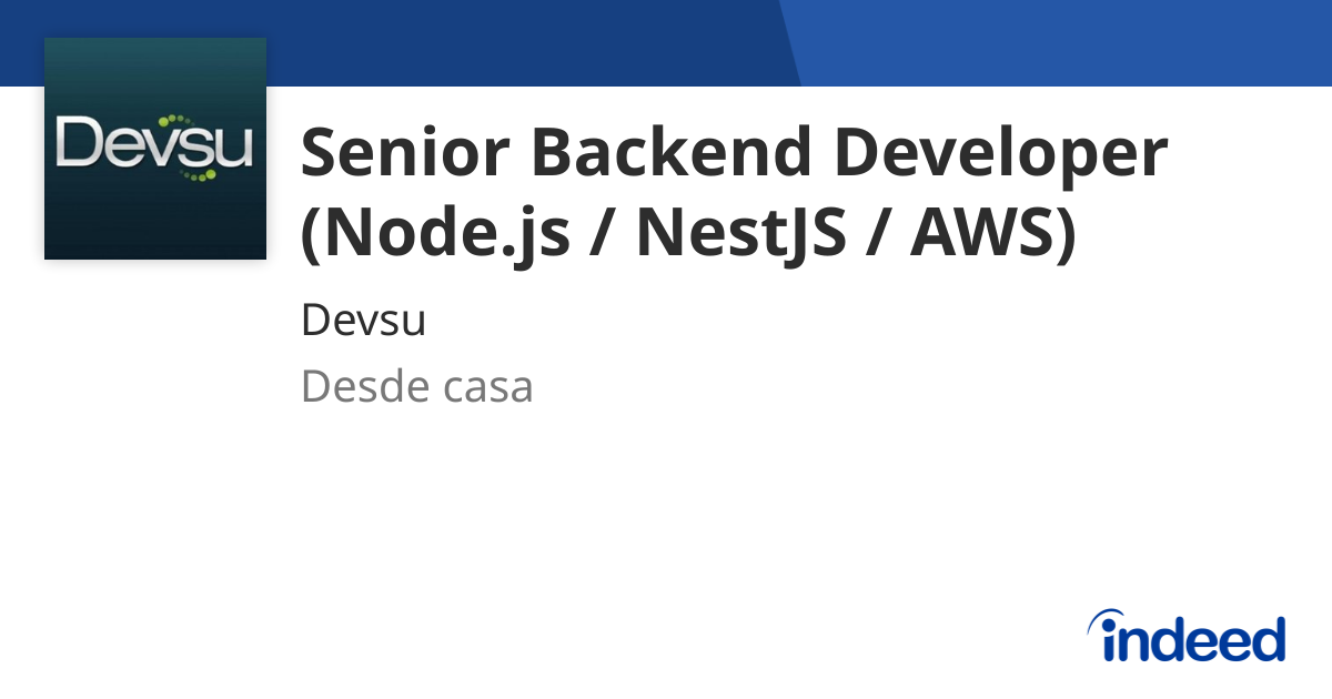 Senior Backend Developer (Node.js / NestJS / AWS) - Desde casa - Indeed.com