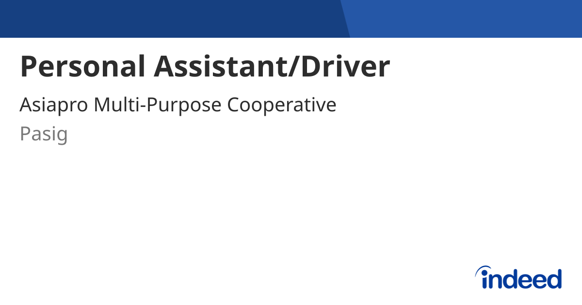 Personal Assistant/Driver - Pasig - Indeed.com