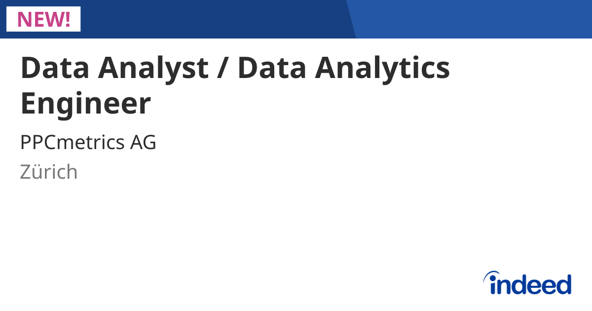 Data Analyst / Data Analytics Engineer - Zürich, ZH - Indeed.com