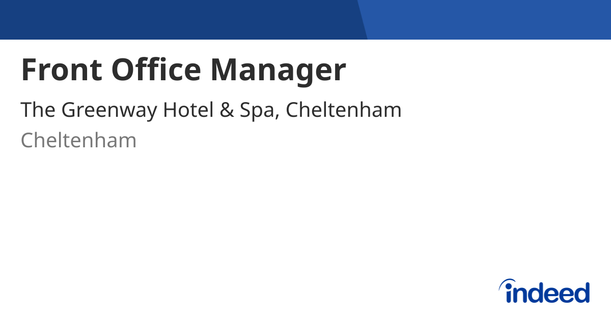 Front Office Manager - Cheltenham GL51 4UG - Indeed.com