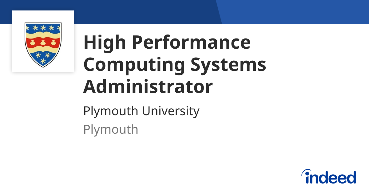 High Performance Computing Systems Administrator - Plymouth - Indeed.com