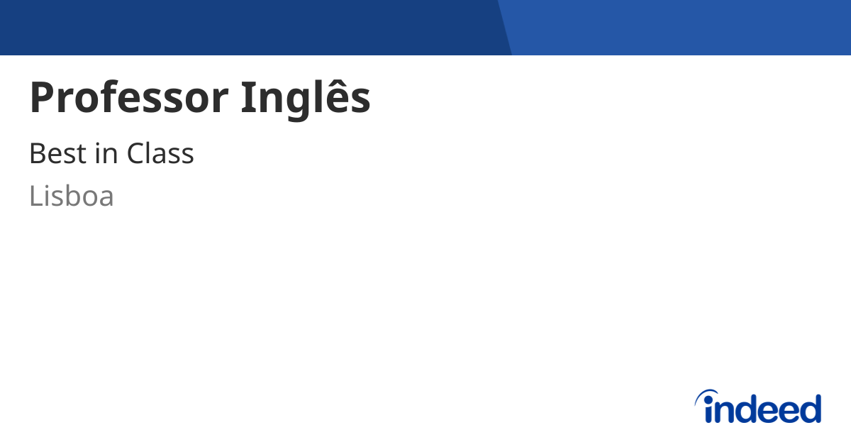 Professor Inglês - Lisboa - Indeed.com