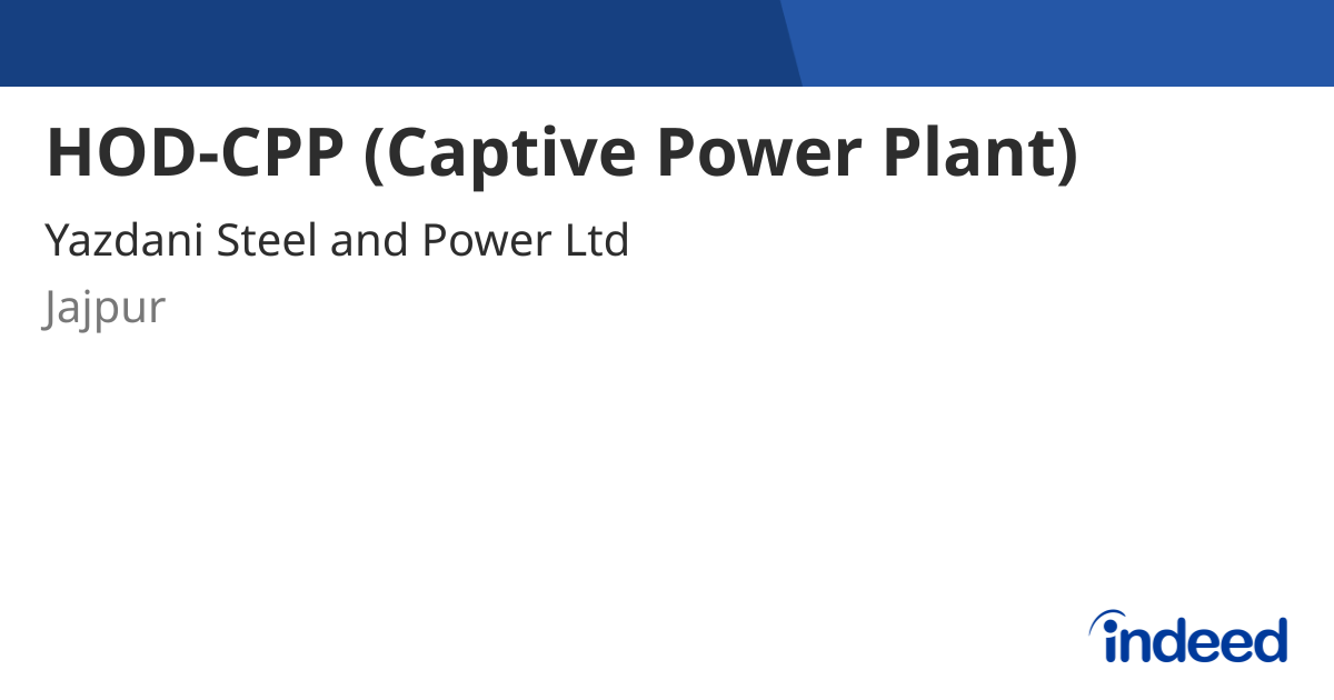 HOD-CPP (Captive Power Plant) - Jajpur, Orissa - Indeed.com