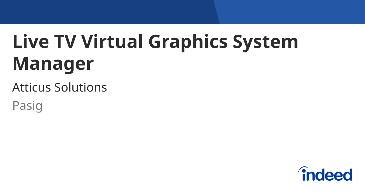 Live TV Virtual Graphics System Manager - Pasig - Indeed.com