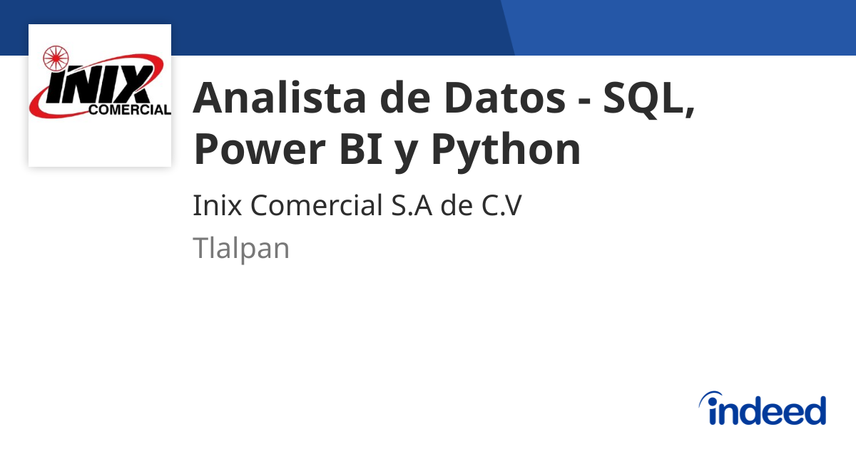 Analista de Datos - SQL, Power BI y Python - Tlalpan, CDMX - Indeed.com