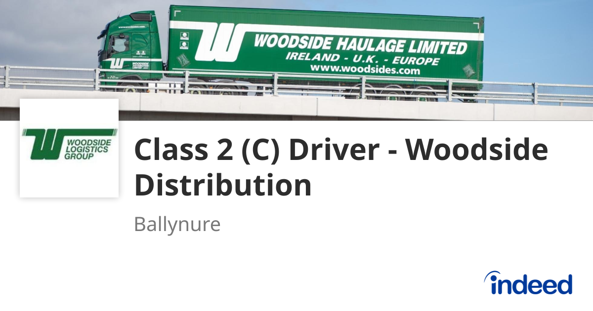 Class 2 (C) Driver - Woodside Distribution - Ballynure BT39 9QJ ...