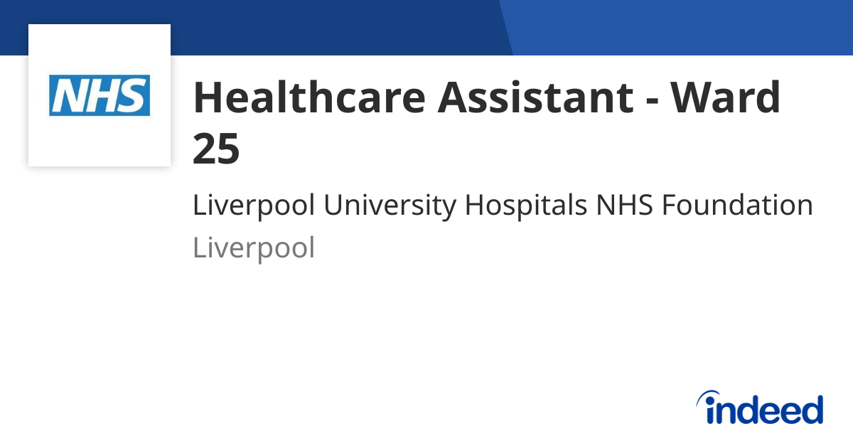 Healthcare Assistant - Ward 25 - Liverpool L9 7AL - Indeed.com