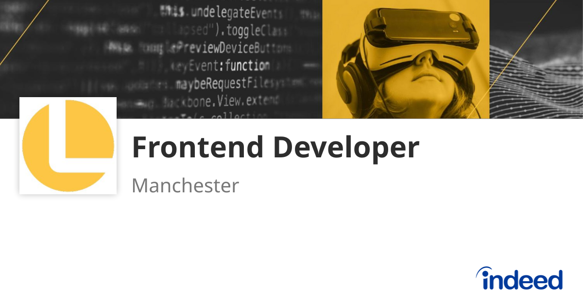 Frontend Developer - Manchester M2 4JG - Indeed.com