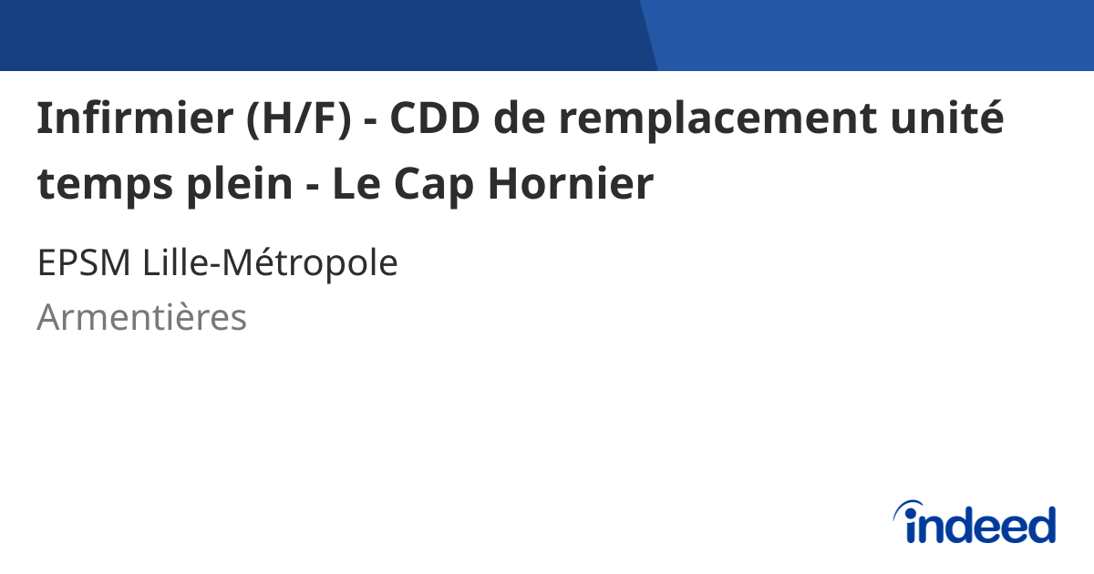 Infirmier (H/F) - CDD de remplacement unité temps plein - Le Cap ...