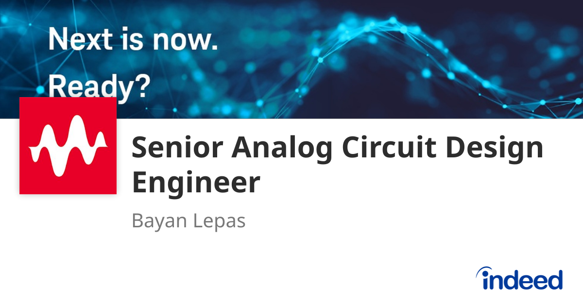 Senior Analog Circuit Design Engineer - Bayan Lepas - Indeed.com