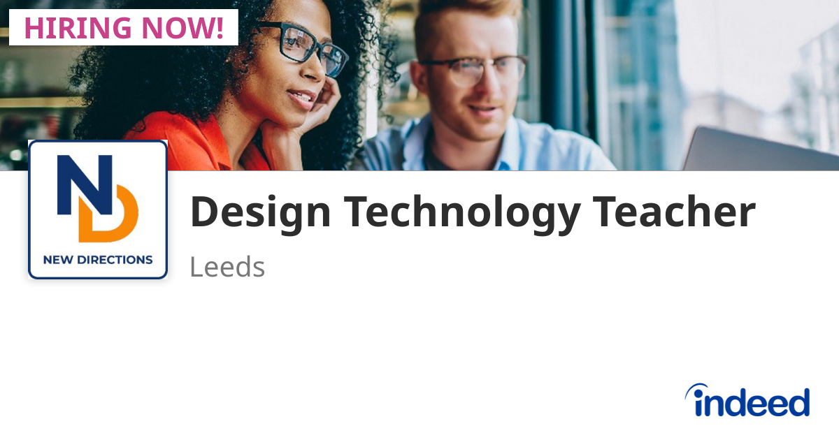 Design Technology Teacher - Leeds - Indeed.com