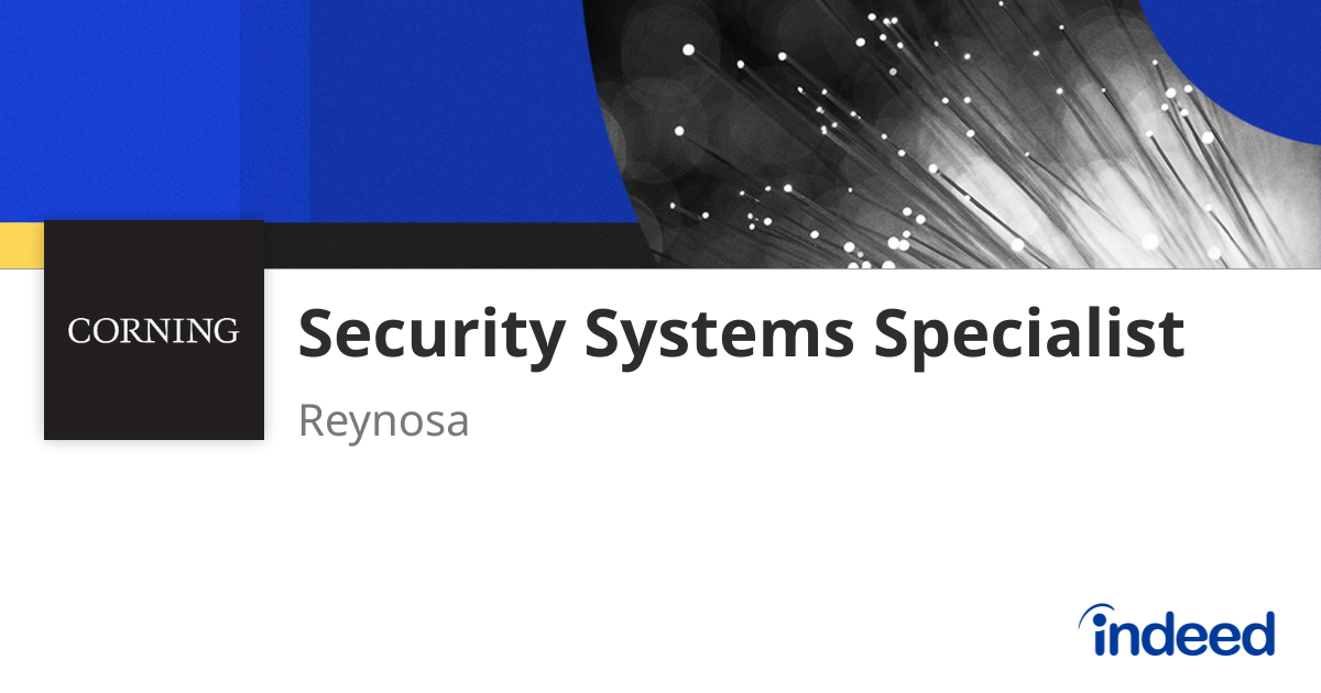 Security Systems Specialist - Reynosa, Tamps. - Indeed.com