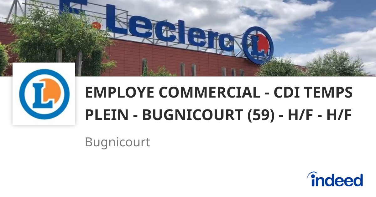 EMPLOYE COMMERCIAL - CDI TEMPS PLEIN - BUGNICOURT (59) - H/F - H/F ...