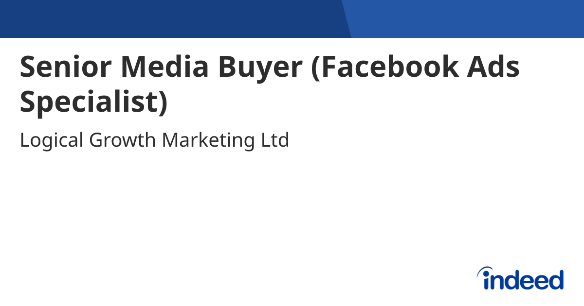 Senior Media Buyer (Facebook Ads Specialist) - United Kingdom - Indeed.com