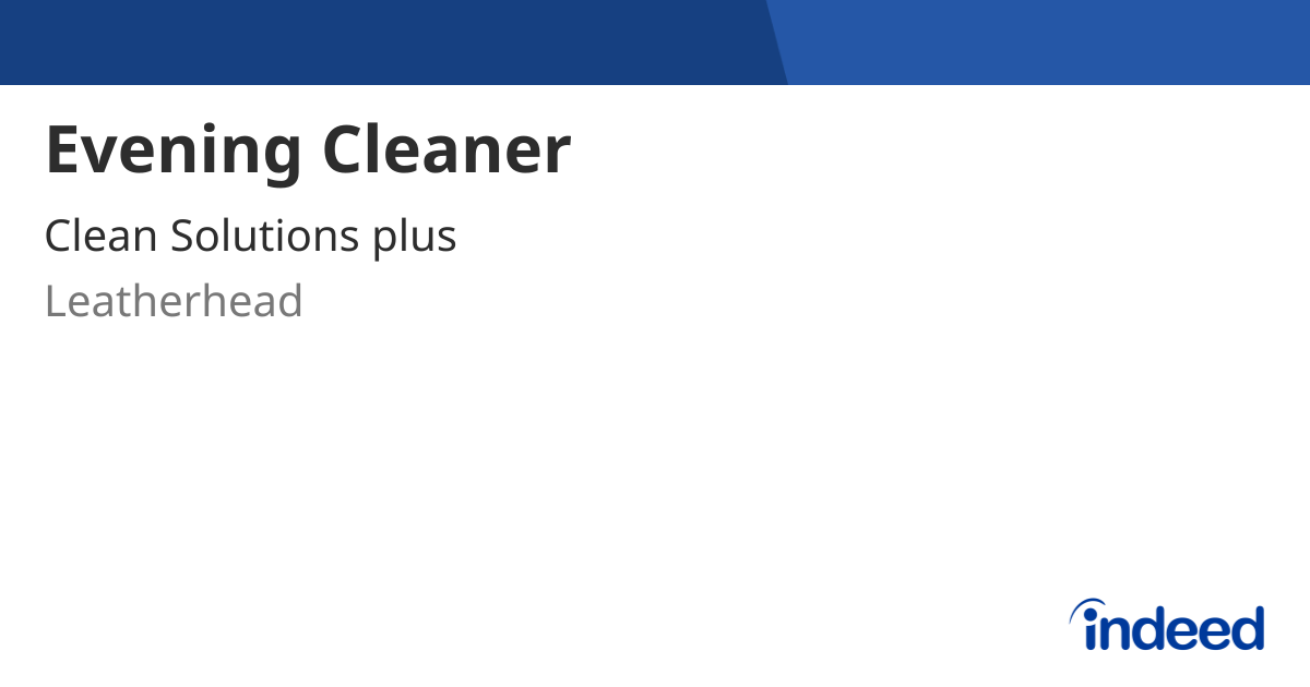 Evening Cleaner - Leatherhead KT22 7NA - Indeed.com