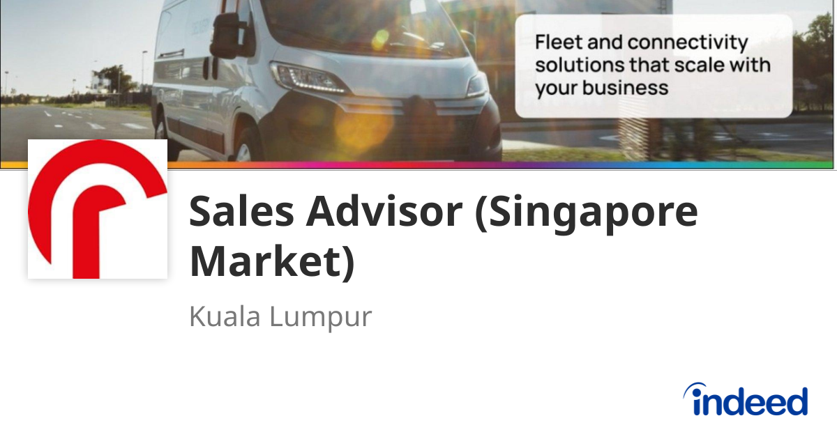 Sales Advisor (Singapore Market) - Kuala Lumpur - Indeed.com