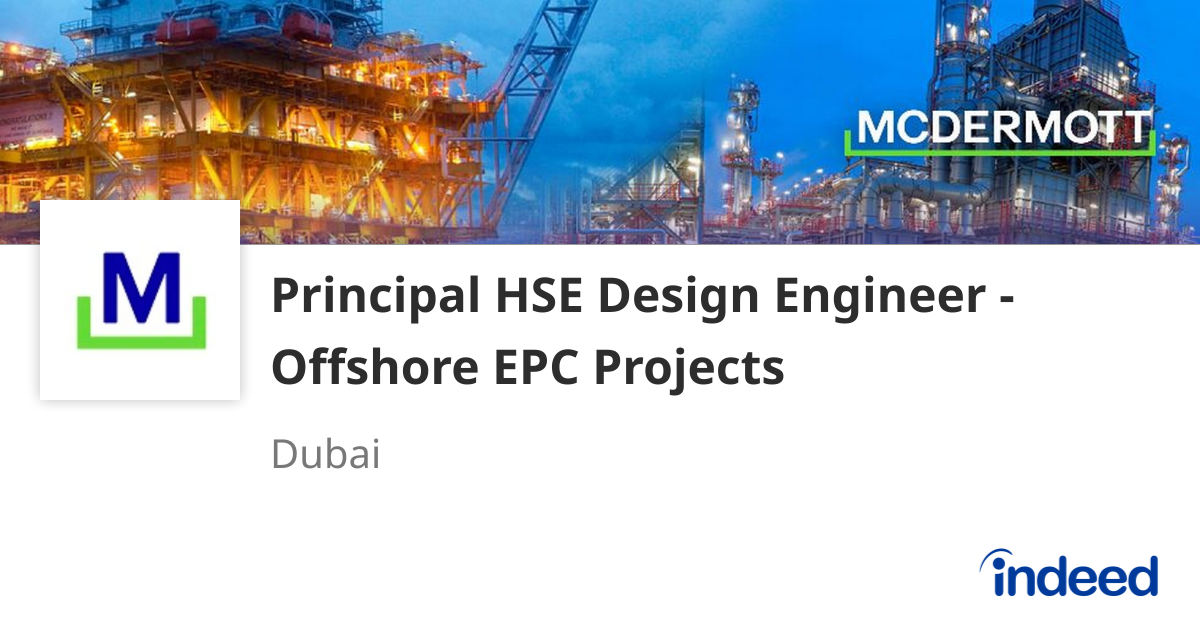 Principal HSE Design Engineer - Offshore EPC Projects - Dubai - Indeed.com