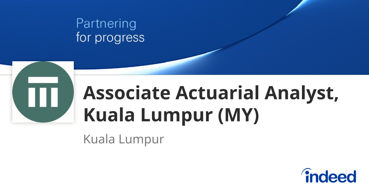 Associate Actuarial Analyst, Kuala Lumpur (MY) - Kuala Lumpur - Indeed.com