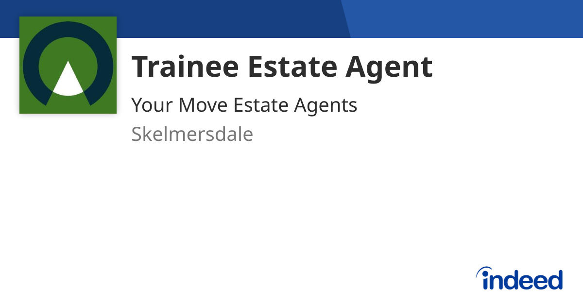 Trainee Estate Agent - Skelmersdale WN8 - Indeed.com