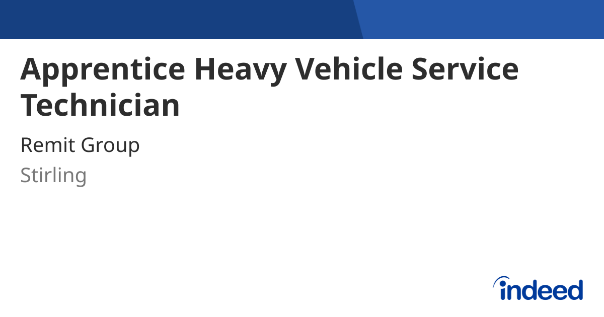 Apprentice Heavy Vehicle Service Technician - Stirling FK8 3UG - Indeed.com