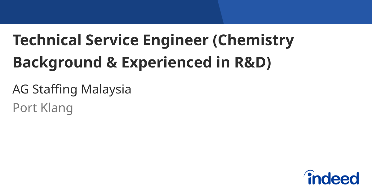 Technical Service Engineer (Chemistry Background & Experienced in R&D ...