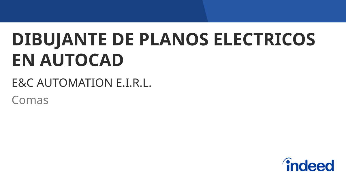 DIBUJANTE DE PLANOS ELECTRICOS EN AUTOCAD - Comas, Lima - Indeed.com