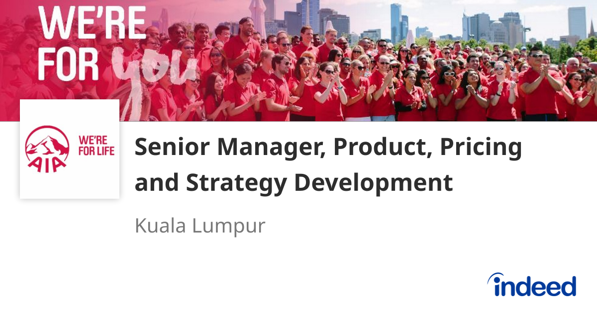 Senior Manager, Product, Pricing and Strategy Development - Kuala Lumpur - Indeed.com