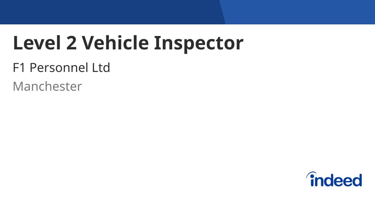 Level 2 Vehicle Inspector - Manchester M12 - Indeed.com
