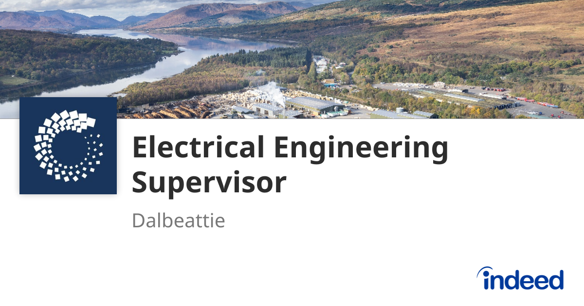 Electrical Engineering Supervisor - Dalbeattie DG5 4PL - Indeed.com